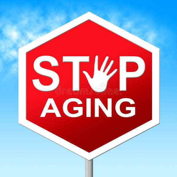 Stop Aging Indicates Stay Young and Control Stock Illustration ...