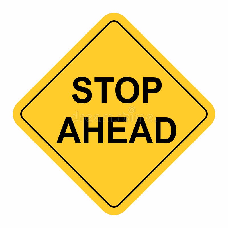 Stop ahead sign stock illustration. Illustration of background - 188653376