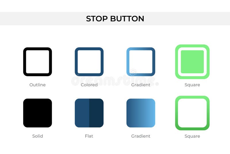 Stop Button Icon in Different Style. Stop Button Vector Icons Designed in Outline, Solid ...
