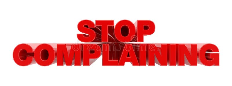 Stop Complaining Stock Illustrations – 61 Stop Complaining Stock ...