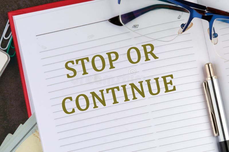 STOP or CONTINUE Written There is a Memo for Analysis in the Business ...