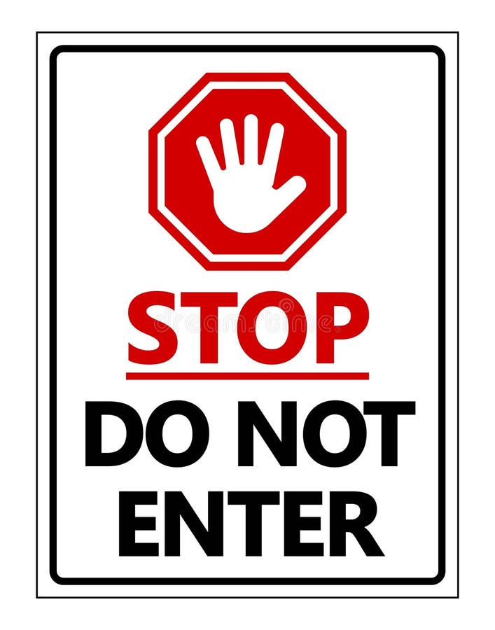 Stop, Do Not Enter. Red Ban Sign with Open Palm Hand. Text Below. Stock ...