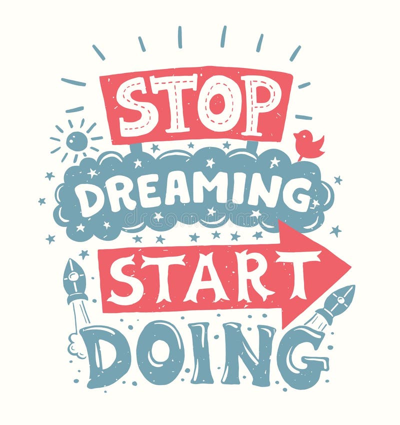 Stop Dreaming Start Doing - Motivation Quote Poster Stock Vector ...