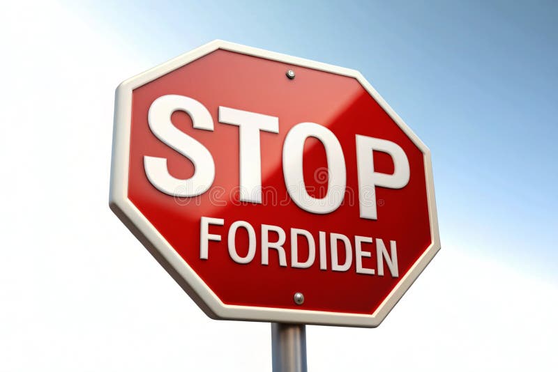 STOP! Forbidden: a 3D Text Sign on a White Background Stock ...