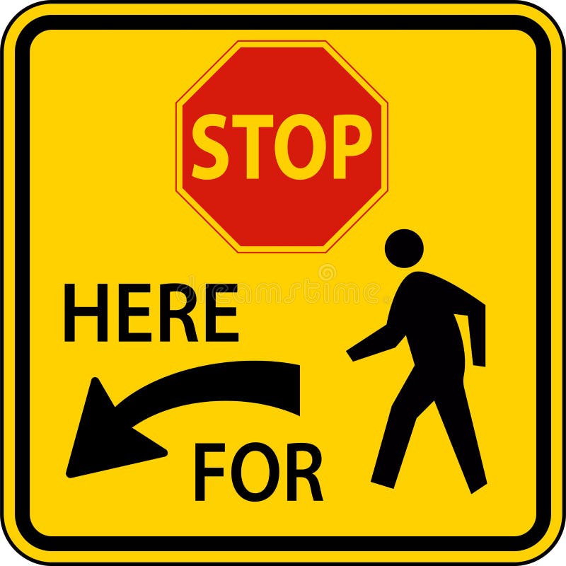 Stop Here for Pedestrians Sign Stock Vector - Illustration of attention ...