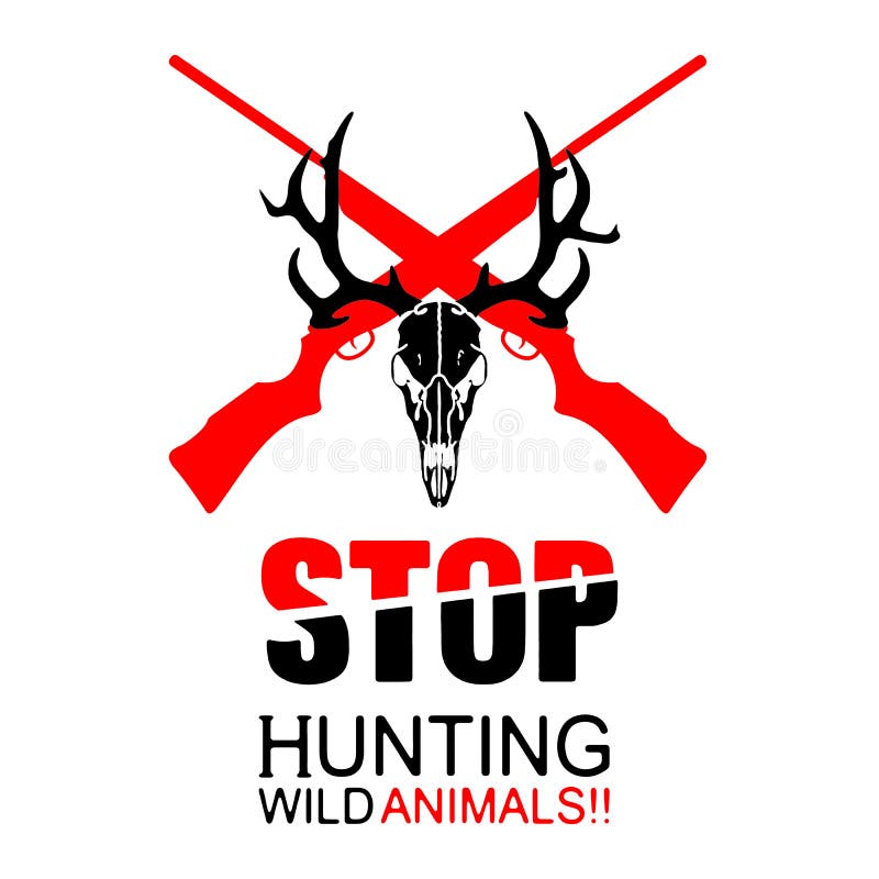STOP Hunting Wild Animals X , DEER SKULL , Hunting Weapons Silhouette ...