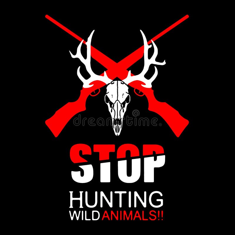 STOP Hunting Wild Animals X , DEER SKULL , Hunting Weapons Silhouette ...