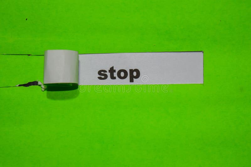 Stop, Inspiration and Business Concept on Green Torn Paper Stock Image ...