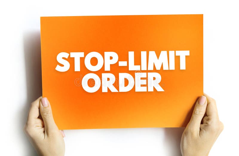 Stop-limit Order - Conditional Trade that Combine the Features of a ...