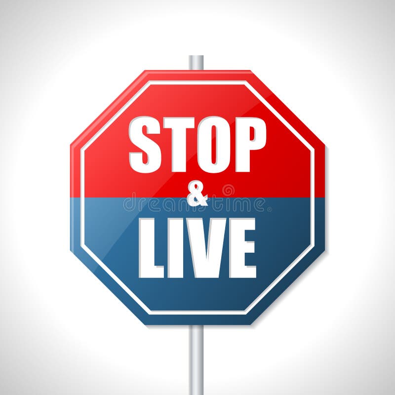 Stop and live traffic sign stock vector. Illustration of safety - 37969965