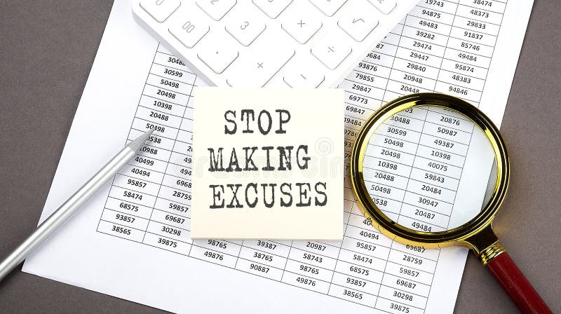 STOP MAKING EXCUSES Text on Sticker on the Chart ,with Calculator and ...
