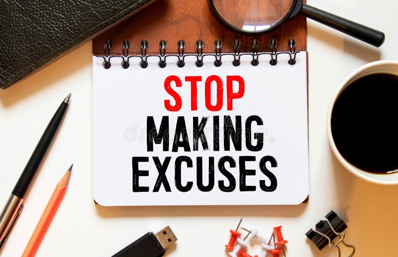Stop Making Excuses Text Written on a Notebook with Pencils Stock Photo ...