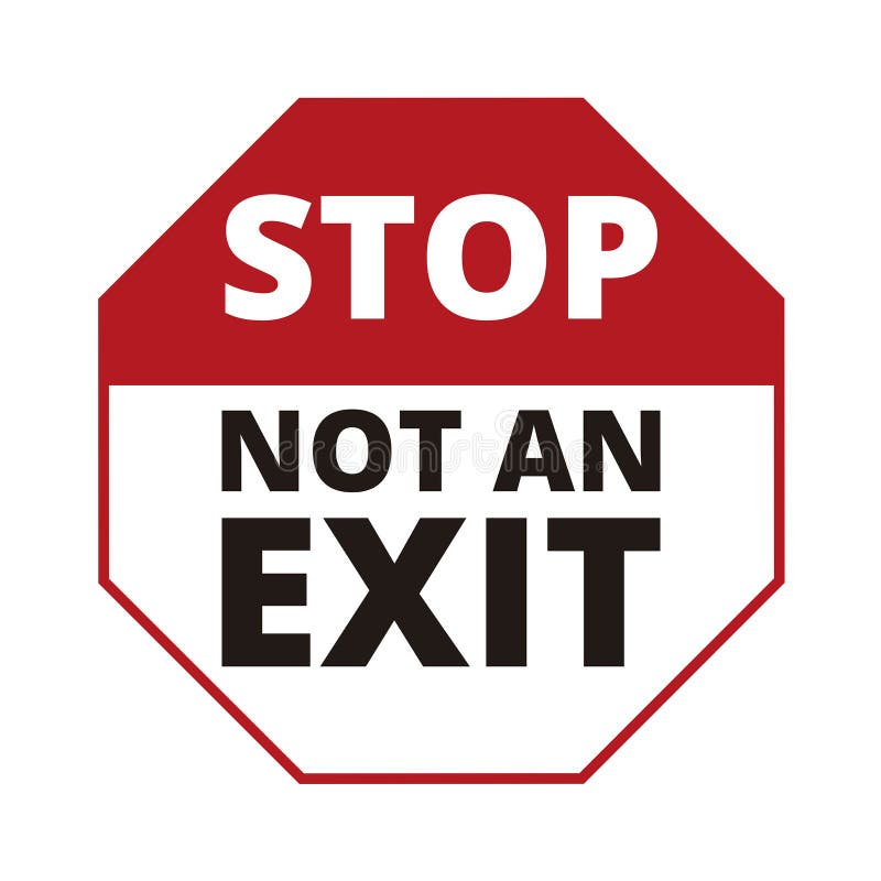 Stop Not an Exit Sign on a White Background Stock Vector - Illustration ...