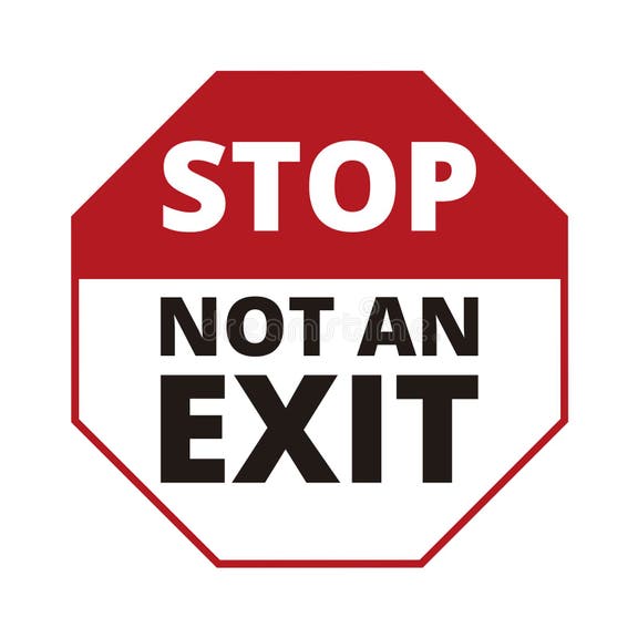 Stop Not an Exit Sign on a White Background Stock Vector - Illustration ...