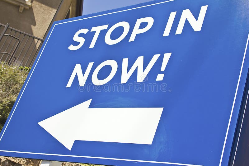 Stop in Now stock photo. Image of back, large, front - 24470458
