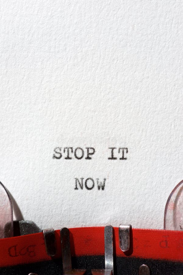 Stop it now stock image. Image of phrase, word, sentence - 269202869
