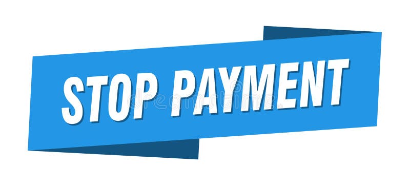 Stop Payment Banner Template. Stop Payment Ribbon Label Stock Vector ...