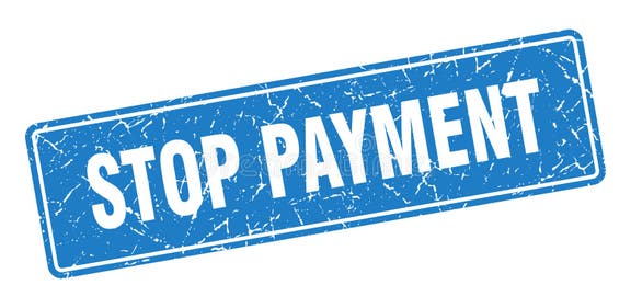 Stop Payment Sign. Stop Payment Grunge Stamp Stock Vector ...