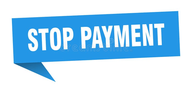 Stop Payment Speech Bubble. Stop Payment Ribbon Sign Stock Vector ...