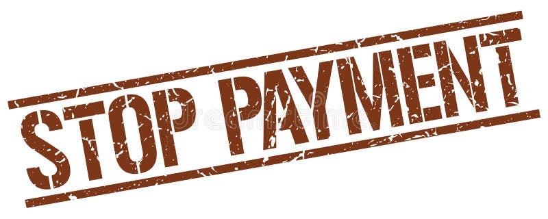 Stop payment stamp stock vector. Illustration of grungy - 122013254