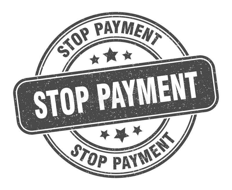 Stop Payment Stamp. Stop Payment Round Grunge Sign Stock Vector ...