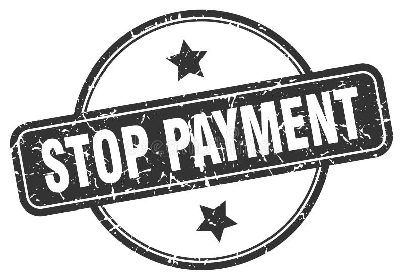 Stop Payment Stamp. Stop Payment Round Grunge Sign Stock Vector ...