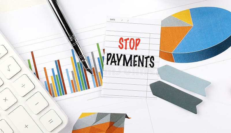 STOP PAYMENT Text on Note Paper on Chart Background Stock Image - Image ...