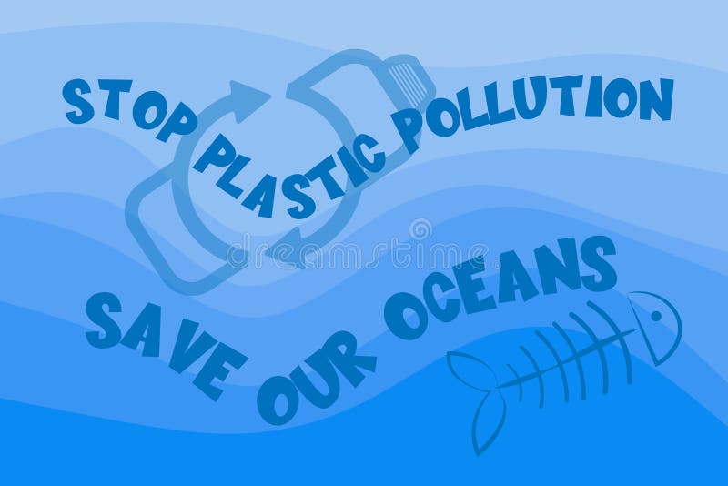 Stop Plastic Pollution - Save Our Oceans Environmental Impact and ...