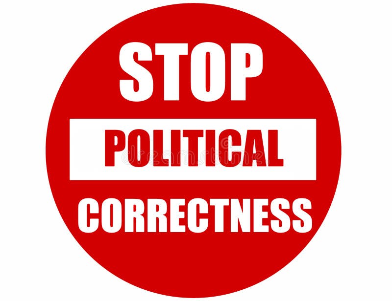 Stop Political Correctness, Text Written on a Road Sign. Stock ...