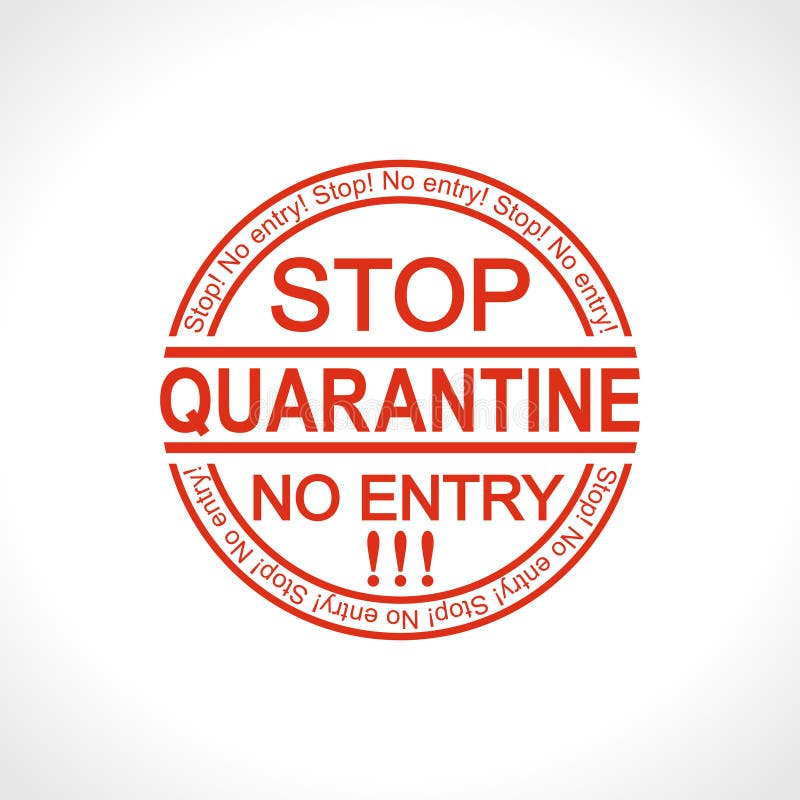 STOP. Quarantine. No Entry. Red Round Stamp. Vector Information ...