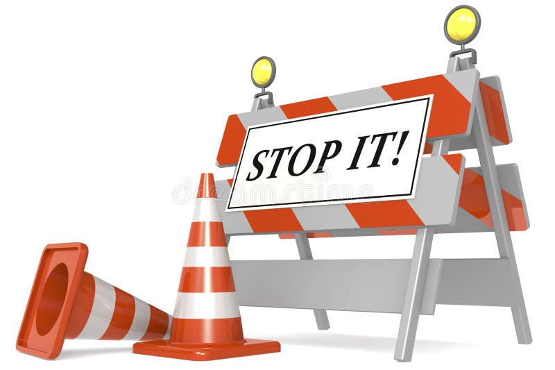 Stop it Sign on Barricade and Traffic Cones Stock Illustration ...