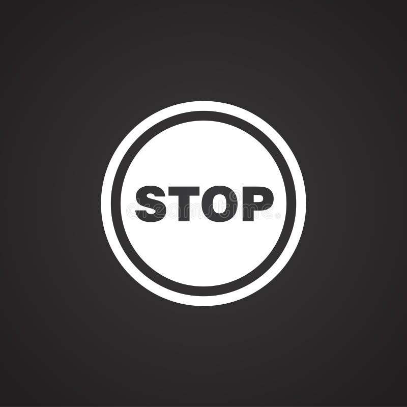 Stop Sign on Black Background Stock Vector - Illustration of filled ...