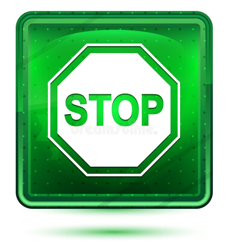 Stop Sign Icon Neon Light Green Square Button Stock Illustration ...