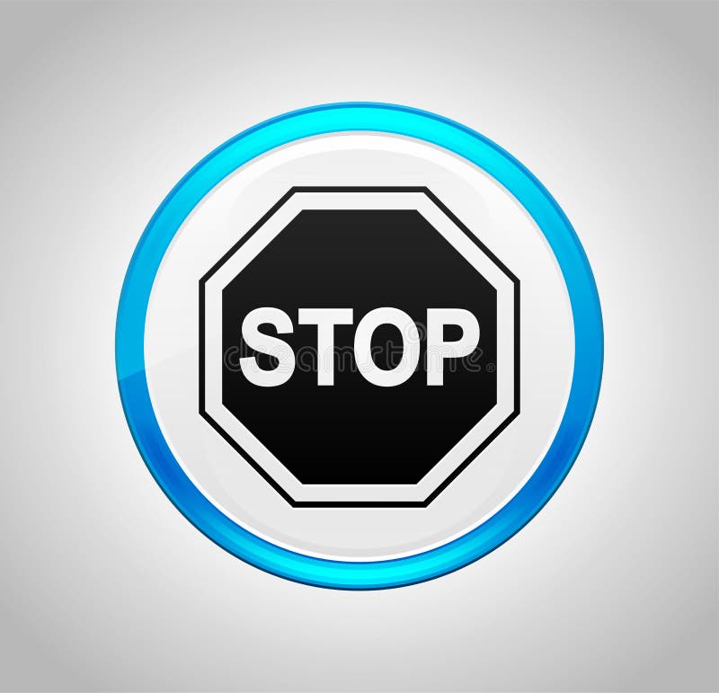 Stop Sign Icon Round Blue Push Button Stock Illustration - Illustration ...