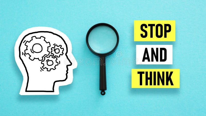 Stop and Think is Shown Using the Text Stock Image - Image of start ... Stop and Think is Shown Using the Text Stock Image - Image of start ...