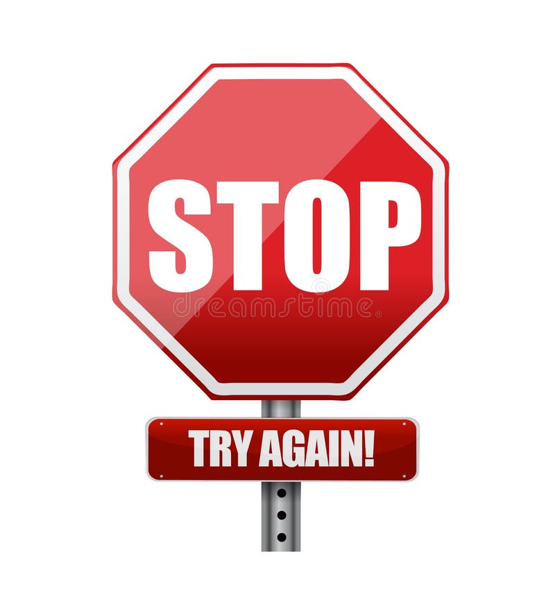 Stop Try Again Road Sign Illustration Stock Illustration - Illustration ...