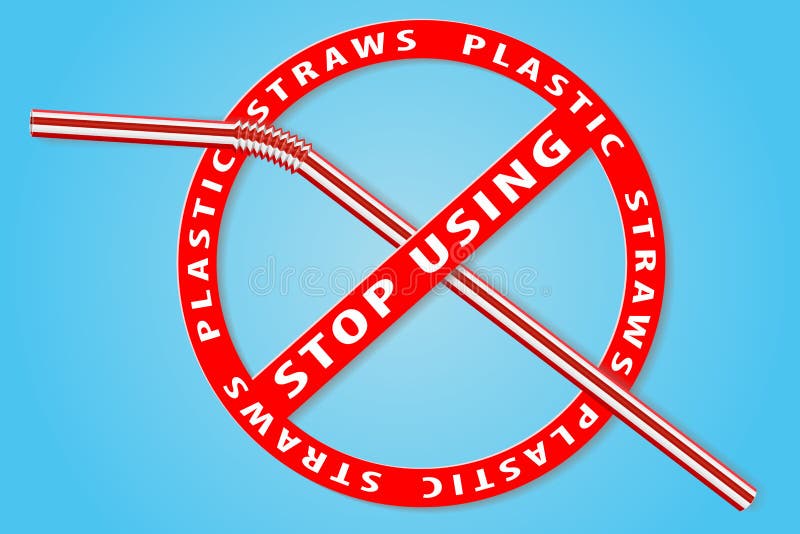 Stop Using Plastic Straws Sign Stock Vector - Illustration of stop ...