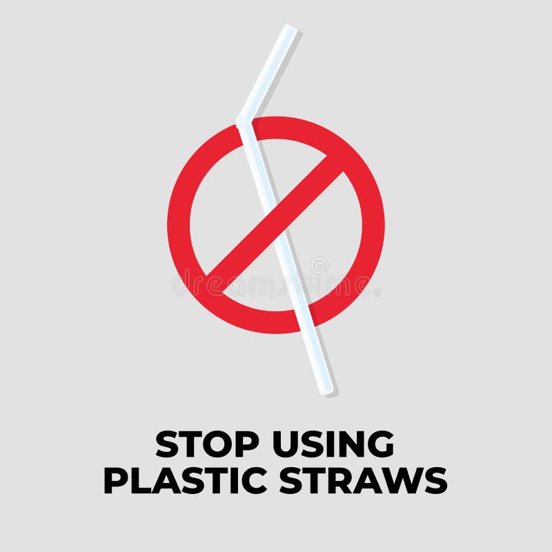 Stop Using Plastic Straws Sign Stock Vector - Illustration of recycle ...
