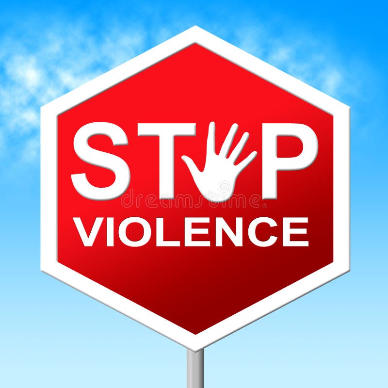 Stop Violence Shows Warning Sign and Brutality Stock Illustration ...