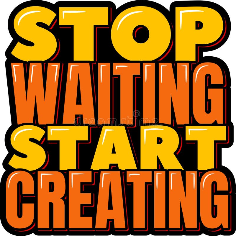 Never Stop Creating Inspirational Quotes Stock Vector - Illustration of ...