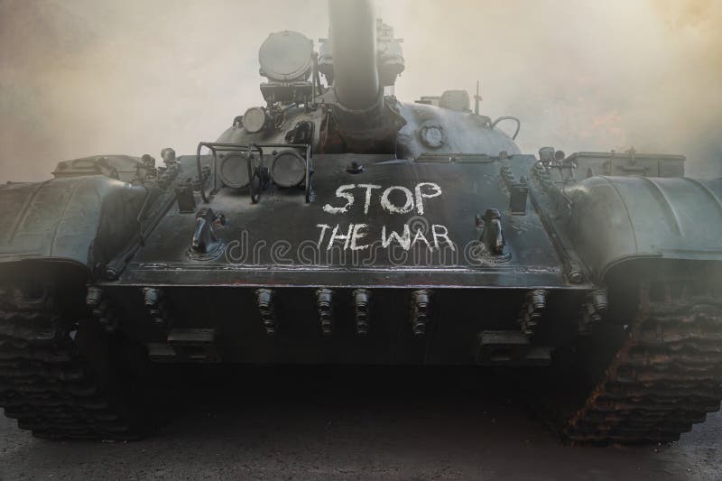Stop War the Chalk Inscription on the Tank in Fire and Smoke. Anti-war ...