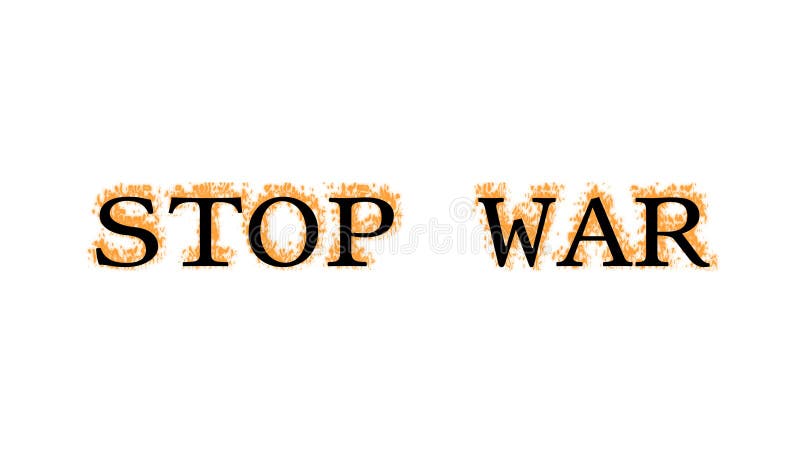 Stop War Fire Text Effect White Isolated Background Stock Illustration ...