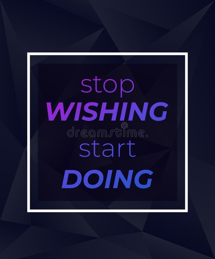 Stop Wishing Start Doing, Vector Poster Design Stock Vector ...