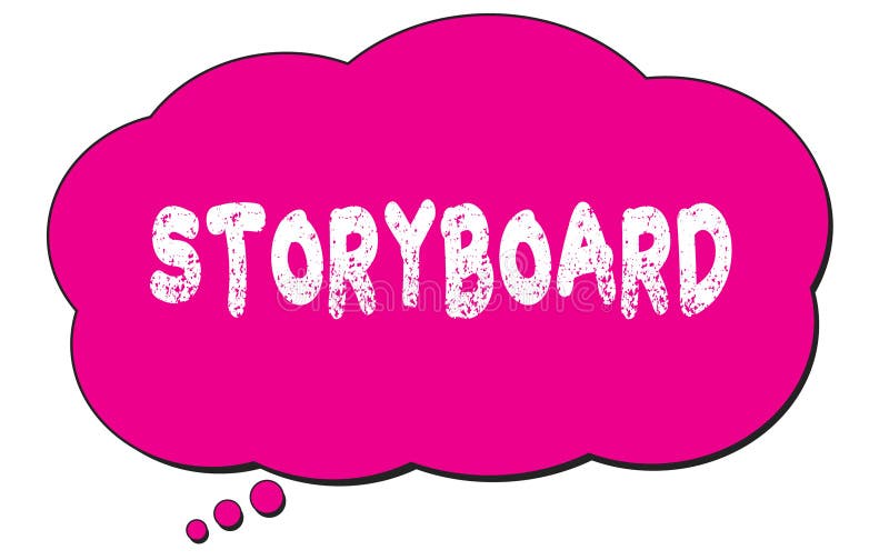 STORYBOARD Text Written on a Pink Thought Bubble Stock Illustration ...