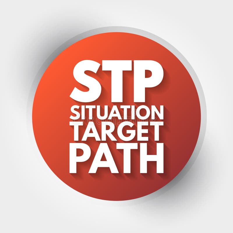 STP - Situation Target Path Acronym, Business Concept Background Stock ...