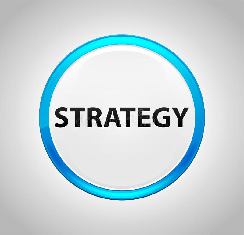 Strategy Round Blue Push Button Stock Illustration - Illustration of ...