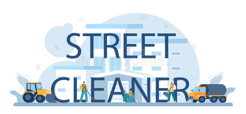 Street Cleaner Typographic Header. Cleaning Staff with Special ...