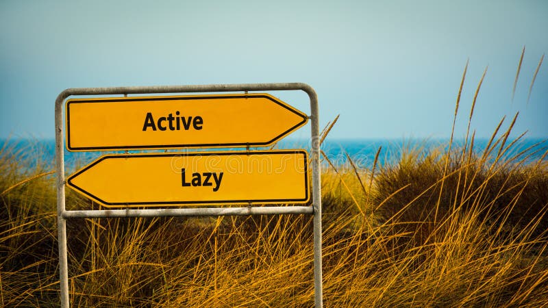 Street Sign Active Versus Lazy Stock Photo - Image of doer, motivated ...