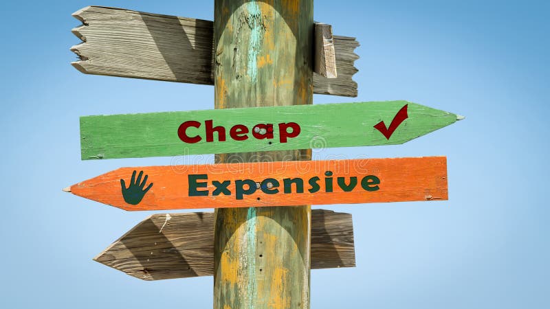 Street Sign Cheap Versus Expensive Stock Image - Image of special ...
