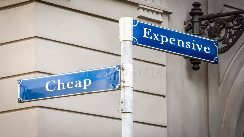 Street Sign Cheap Versus Expensive Stock Photo - Image of pricing ...
